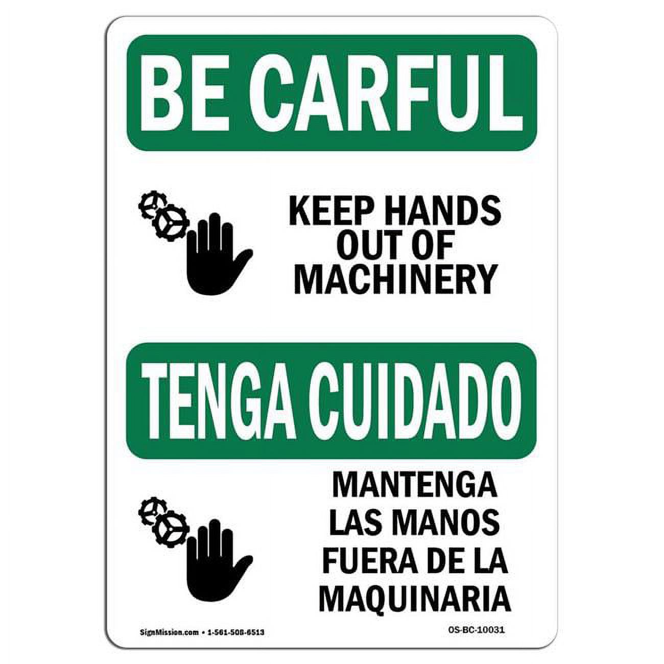 SignMission 10 x 14 in. OSHA Be Careful Sign - Keep Hands Out of ...