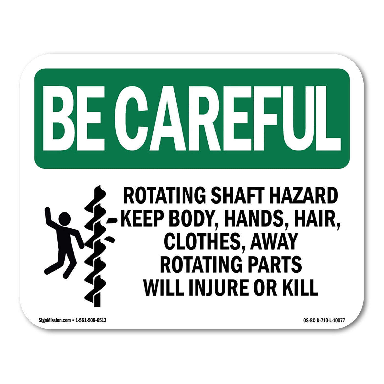 OSHA BE CAREFUL Sign - Rotating Shaft Hazard Keep Body With Symbol ...