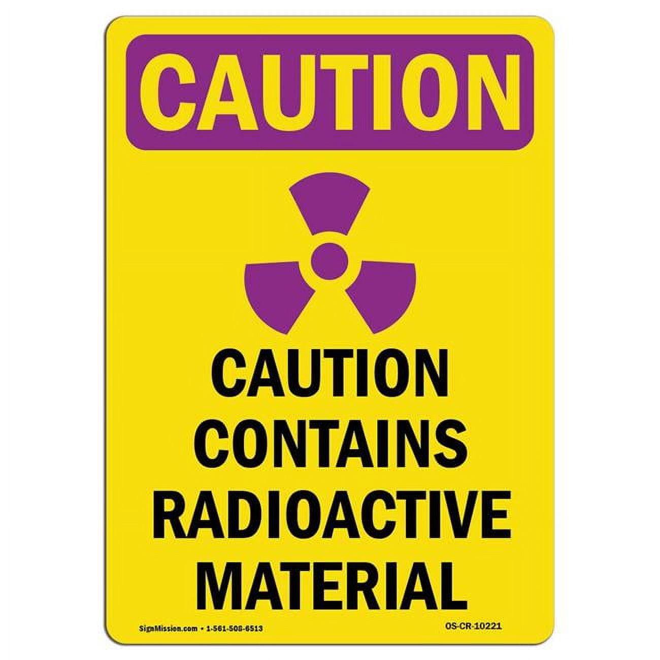 SignMission 10 x 14 in. OSHA Caution Radiation Sign - Caution Contains ...