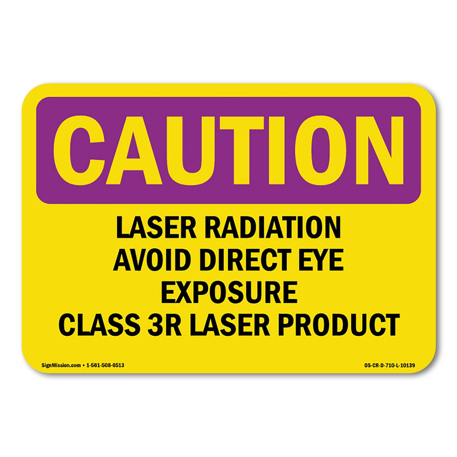 OSHA CAUTION RADIATION Sign - Laser Radiation Avoid Direct Eye Exposure ...