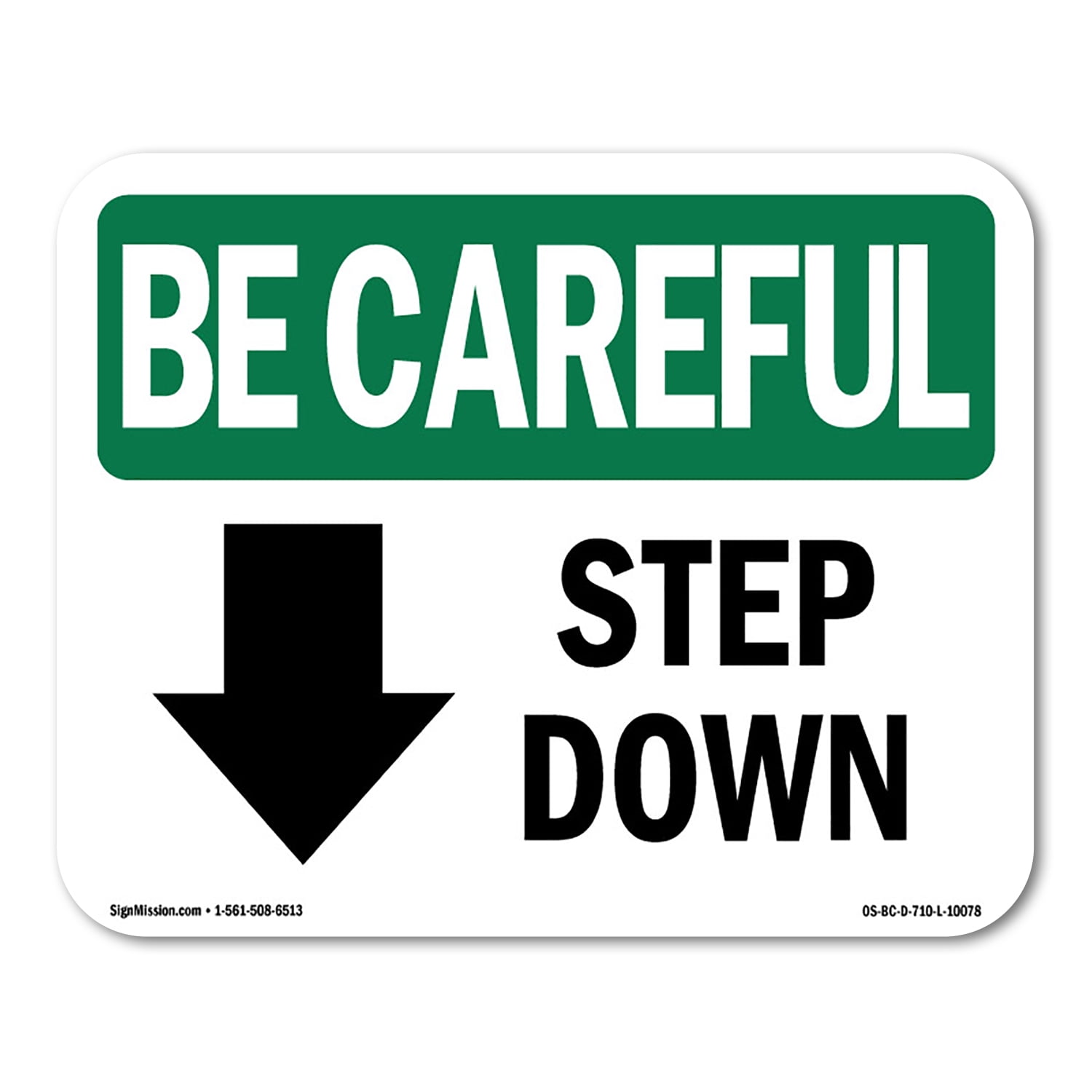 OSHA BE CAREFUL Sign - Step Down [Down Arrow] With Symbol | Plastic ...