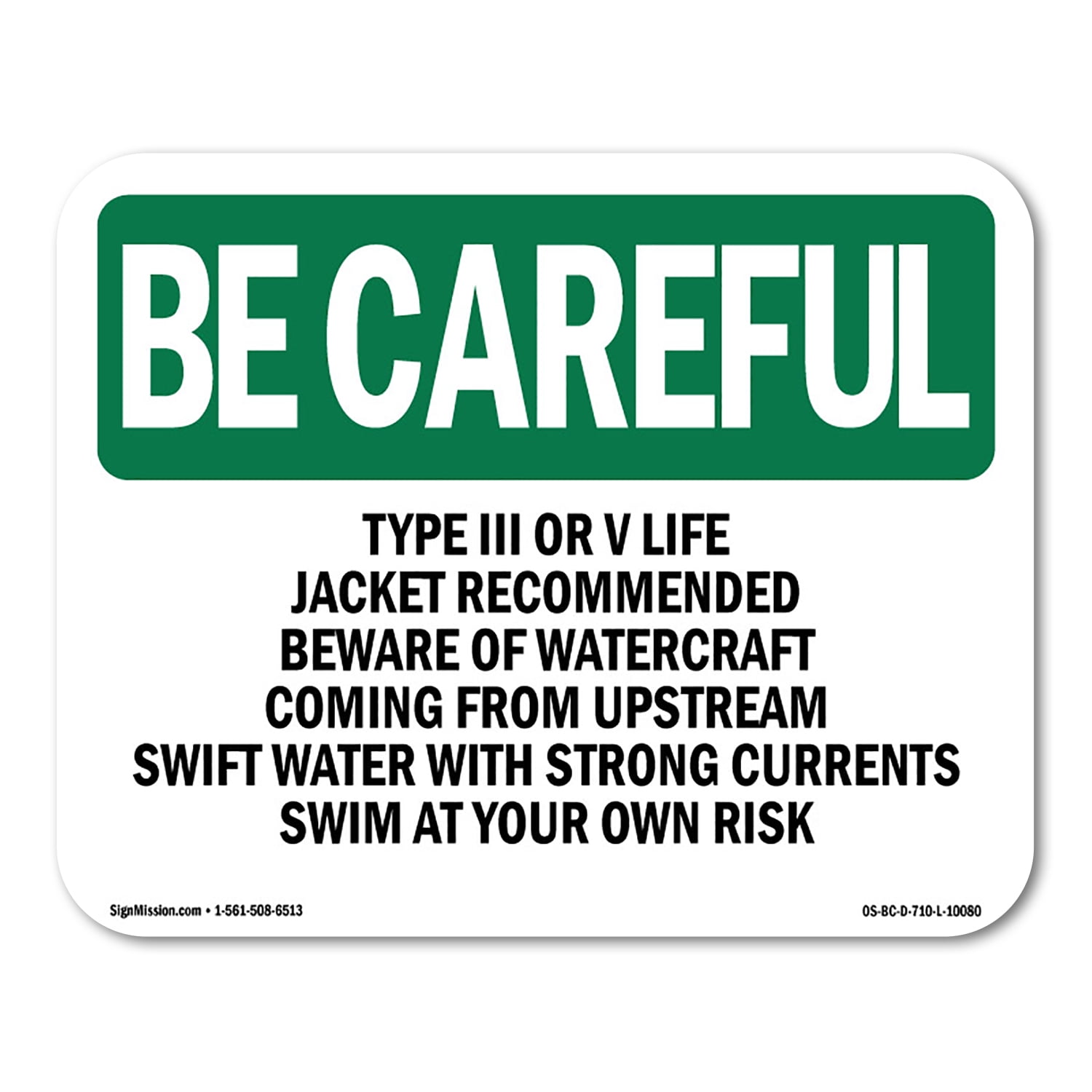 OSHA BE CAREFUL Sign - Type III Or V Life Jacket Recommended Beware ...