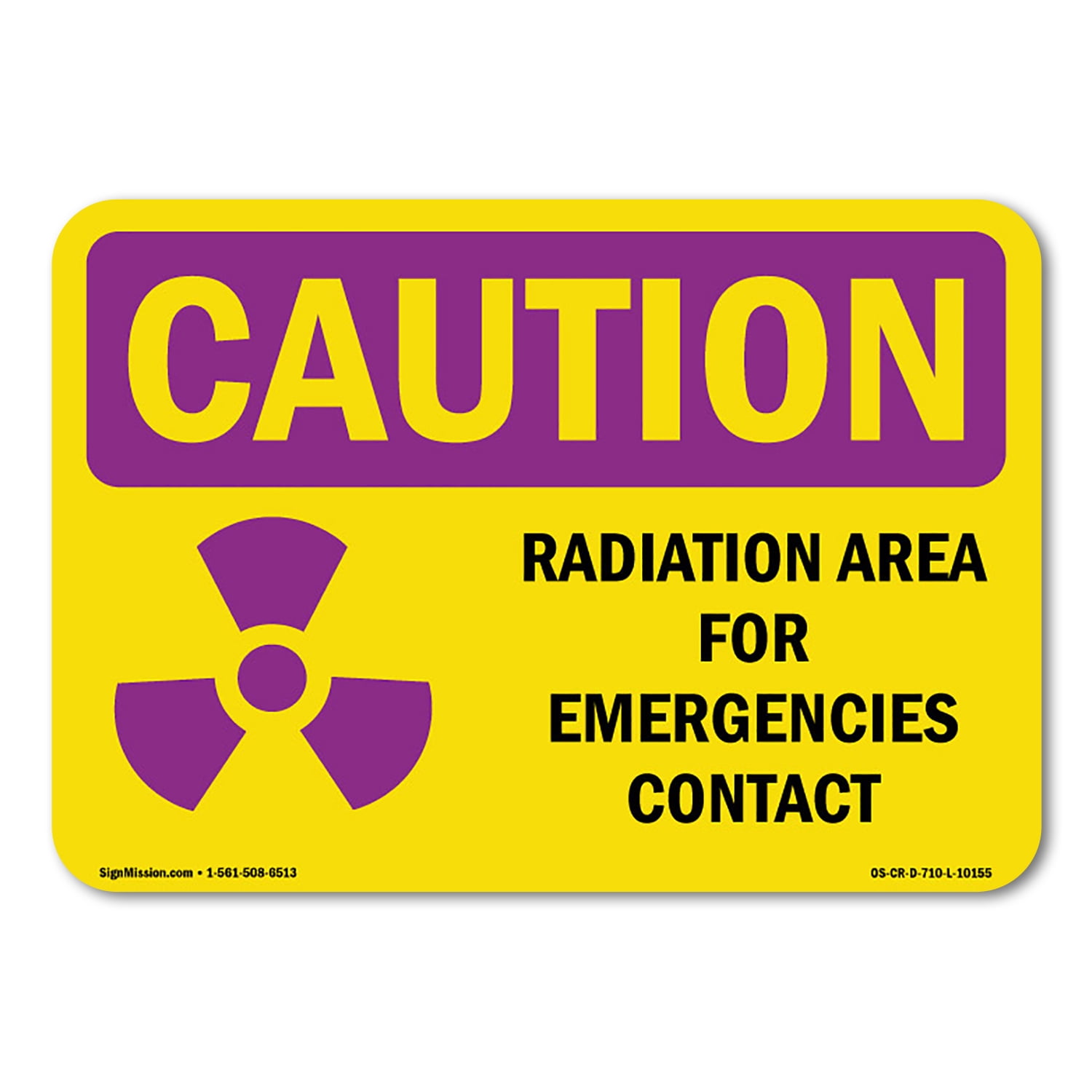SignMission OS-CR-A-1014-L-10155 10 x 14 in. OSHA Caution Radiation ...