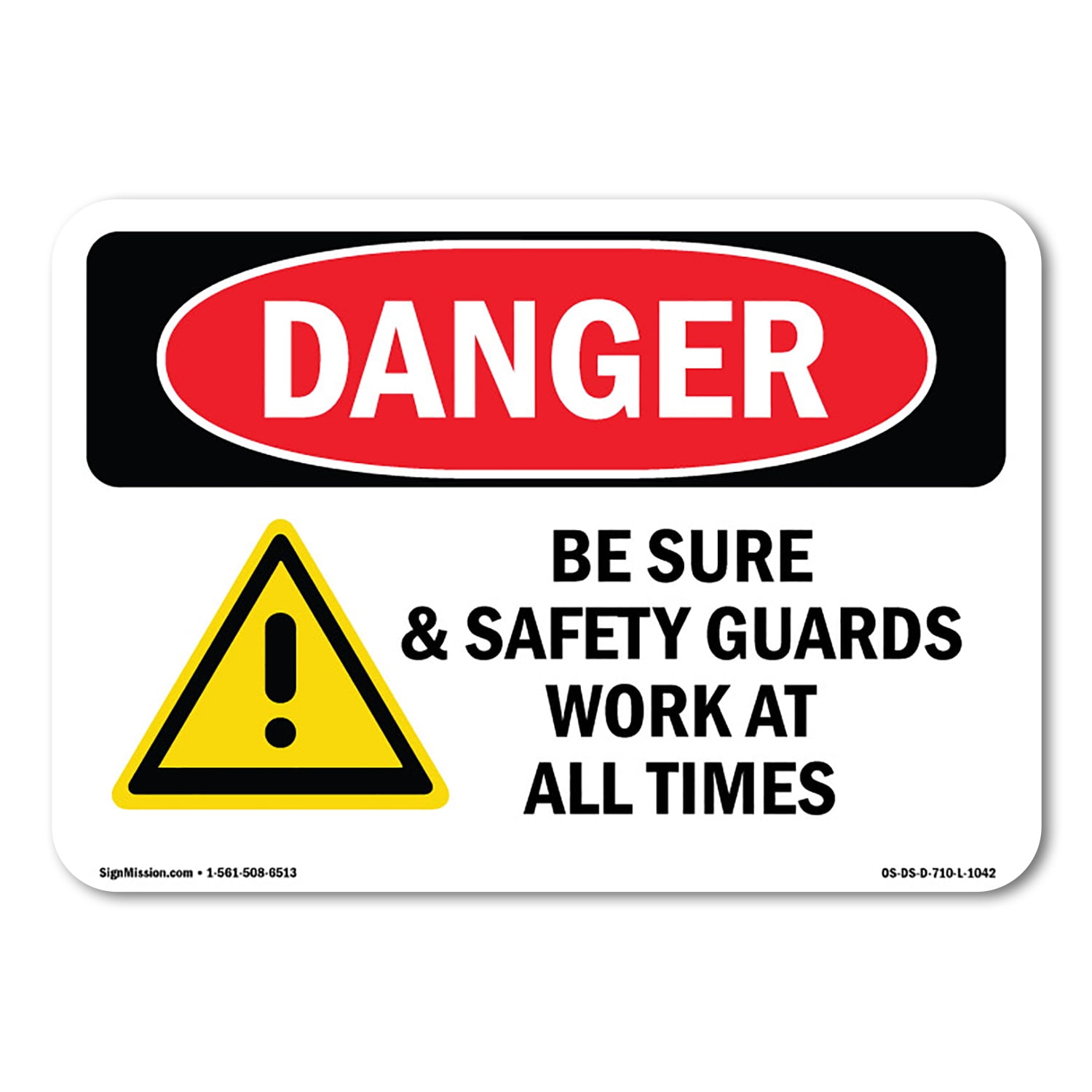 SignMission OS-DS-A-1014-L-1042 10 x 14 in. OSHA Danger Sign - Be Sure ...