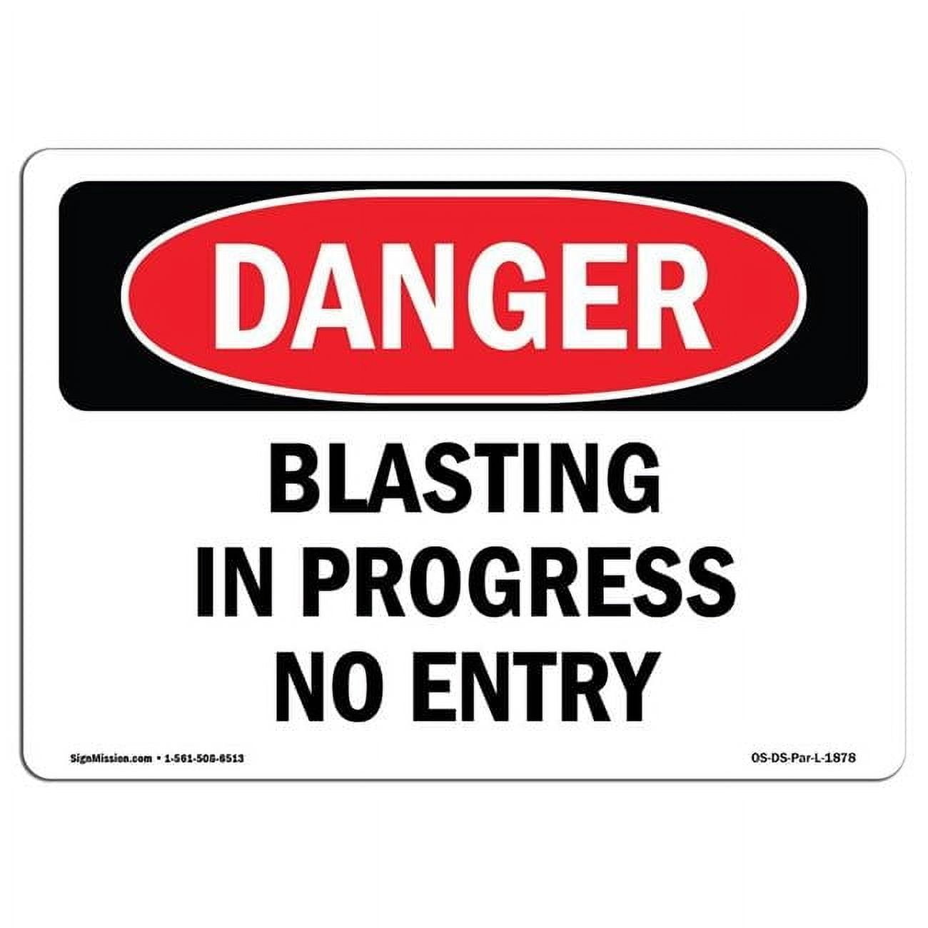 OSHA Danger Sign - Blasting In Progress No Entry | Aluminum Sign ...