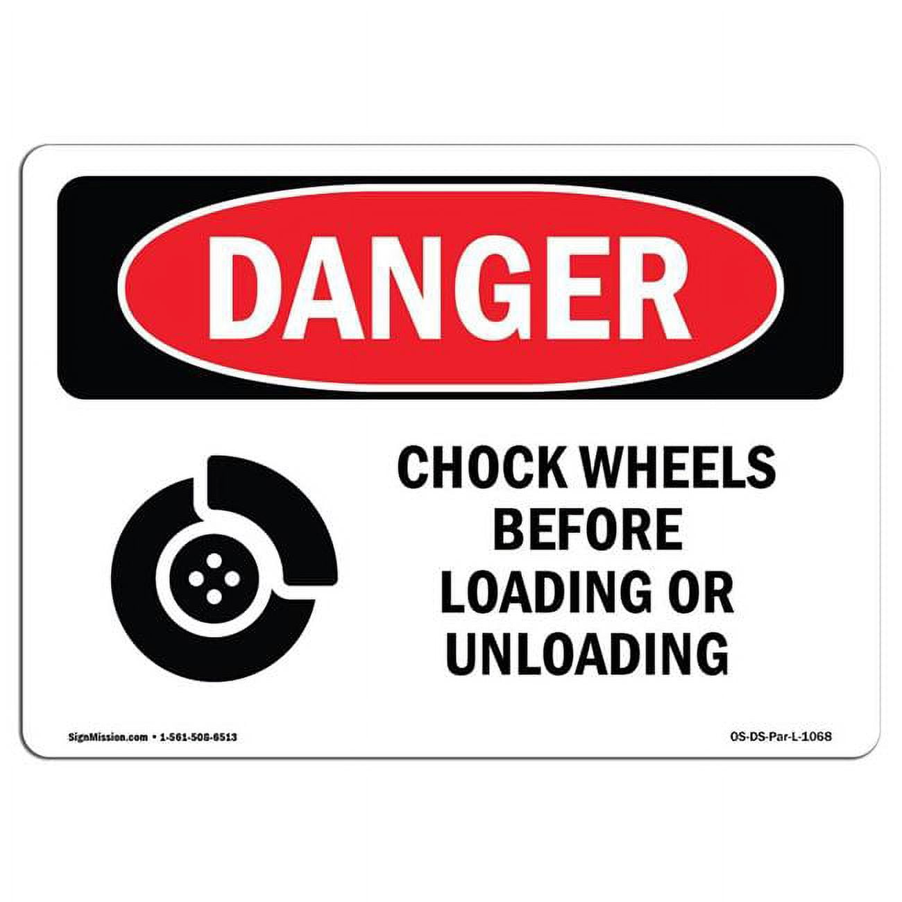 SignMission 10 x 14 in. OSHA Danger Sign - Chock Wheels Before Loading ...