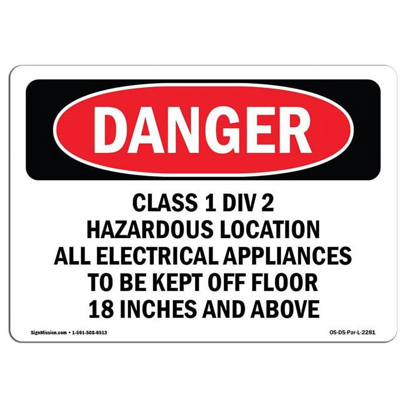 SignMission 10 x 14 in. OSHA Danger Sign - Class 1 Div 2 Hazardous ...