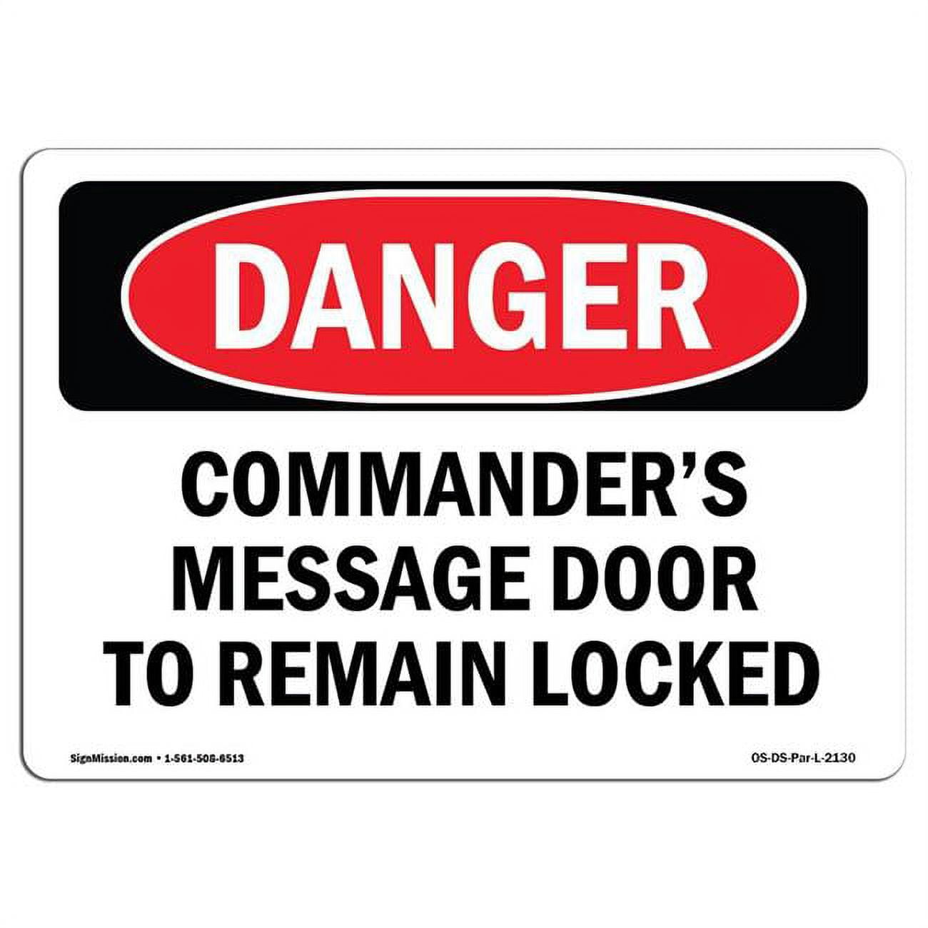 SignMission 10 x 14 in. OSHA Danger Sign - Commanders Message Door to ...