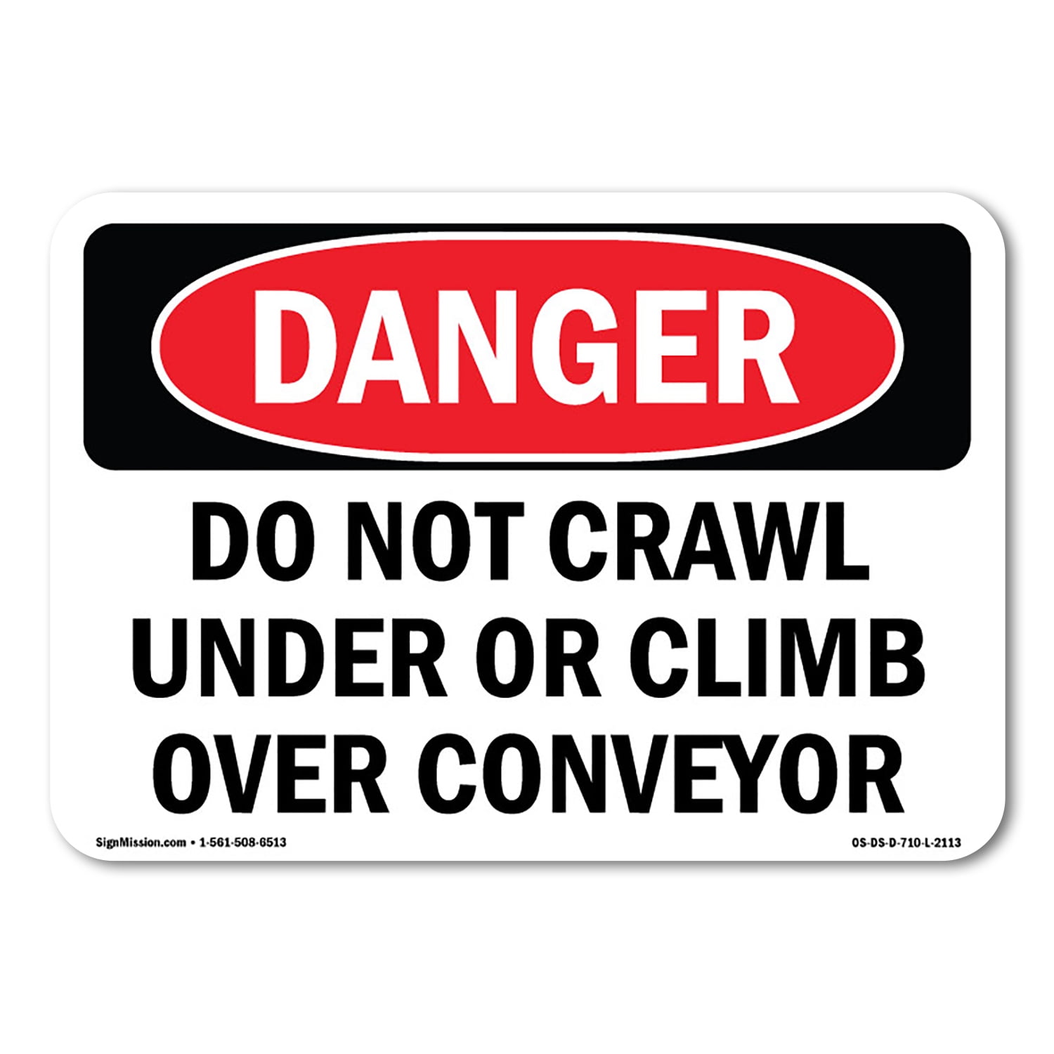 OSHA Danger Sign - Do Not Crawl Under Or Climb Over Conveyor | Aluminum ...