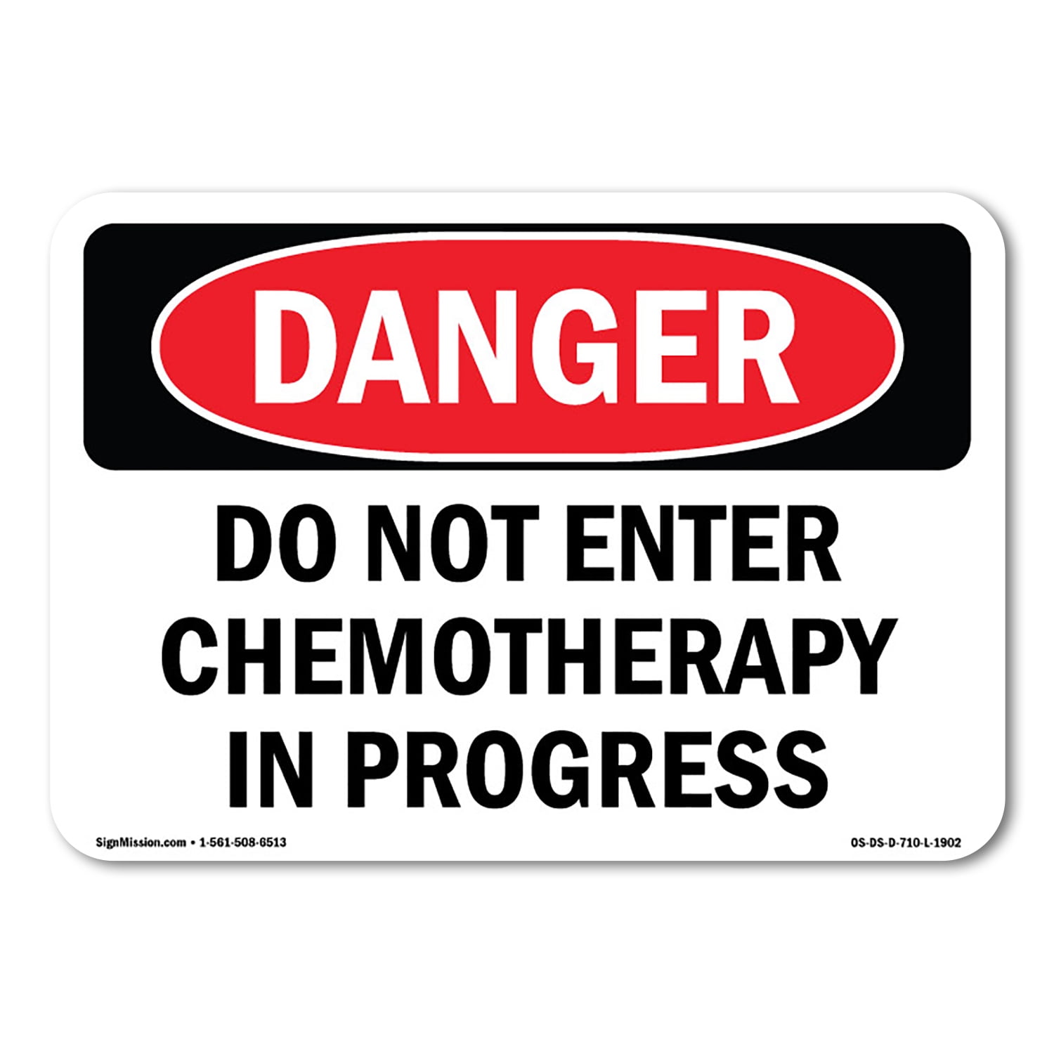 OSHA Danger Sign - Do Not Enter Chemotherapy In Progress | Aluminum ...