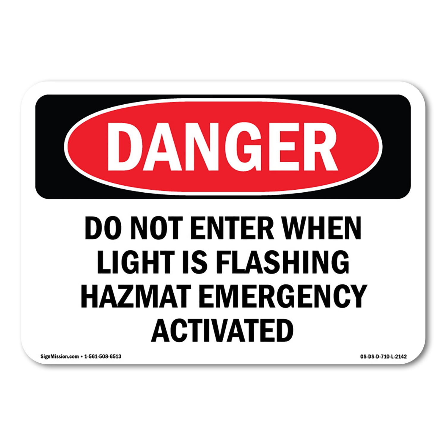 OSHA Danger Sign - Do Not Enter When Light Is Flashing Hazmat ...