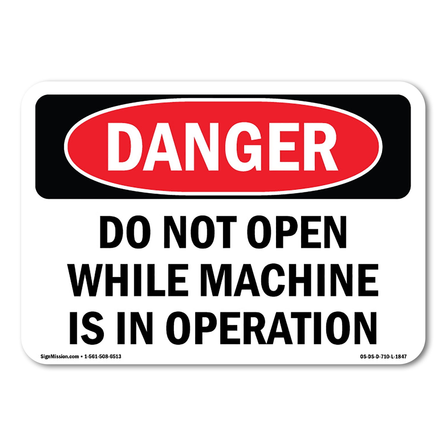 OSHA Danger Sign - Do Not Open While Machine Is In Operation | Aluminum ...
