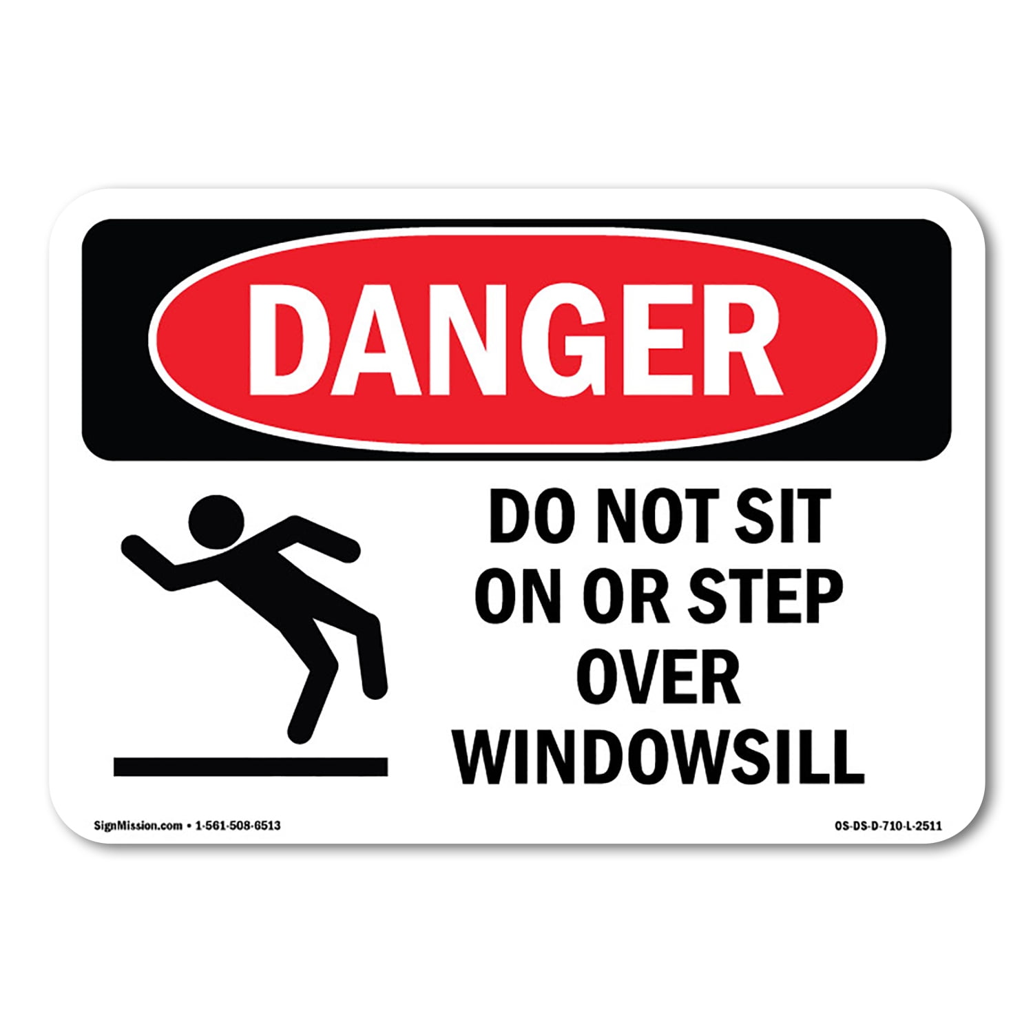 OSHA Danger Sign - Do Not Sit On Or Step Over Windowsill | Aluminum ...