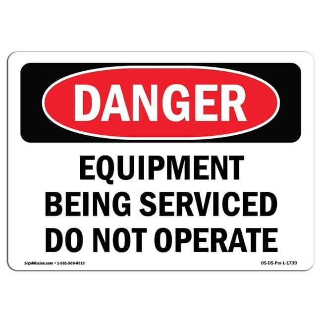 OSHA Danger Sign - Equipment Being Serviced Do Not Operate | Aluminum ...