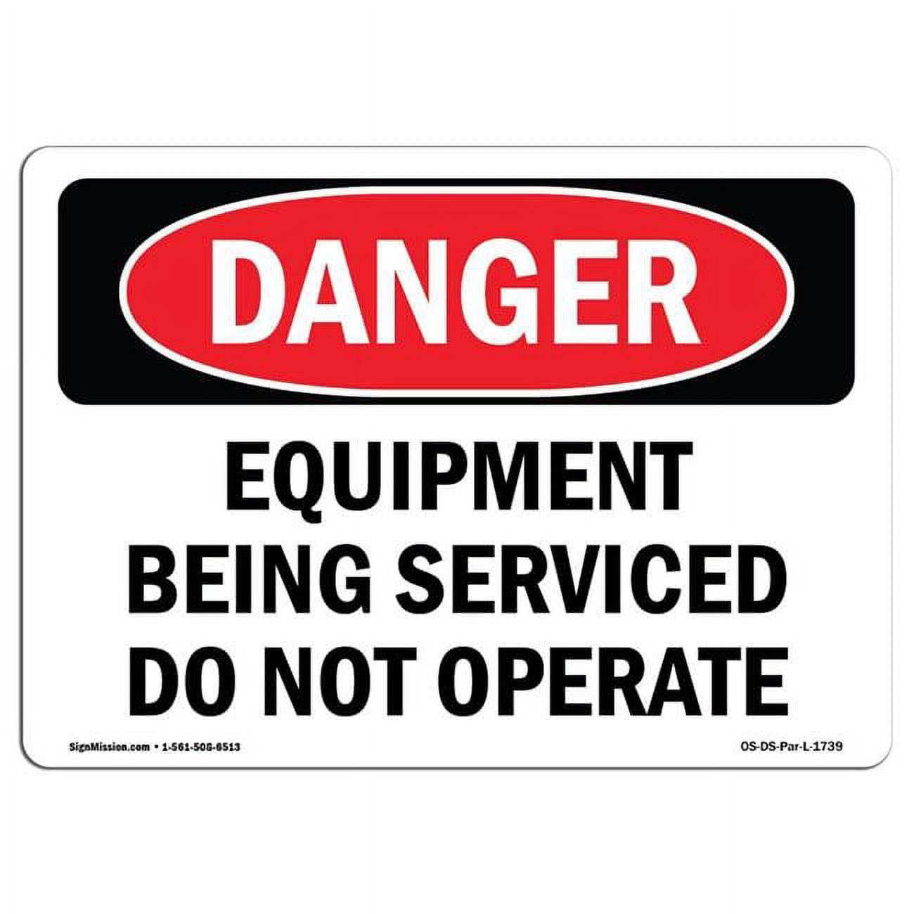 SignMission 10 x 14 in. OSHA Danger Sign - Equipment Being Serviced Do ...