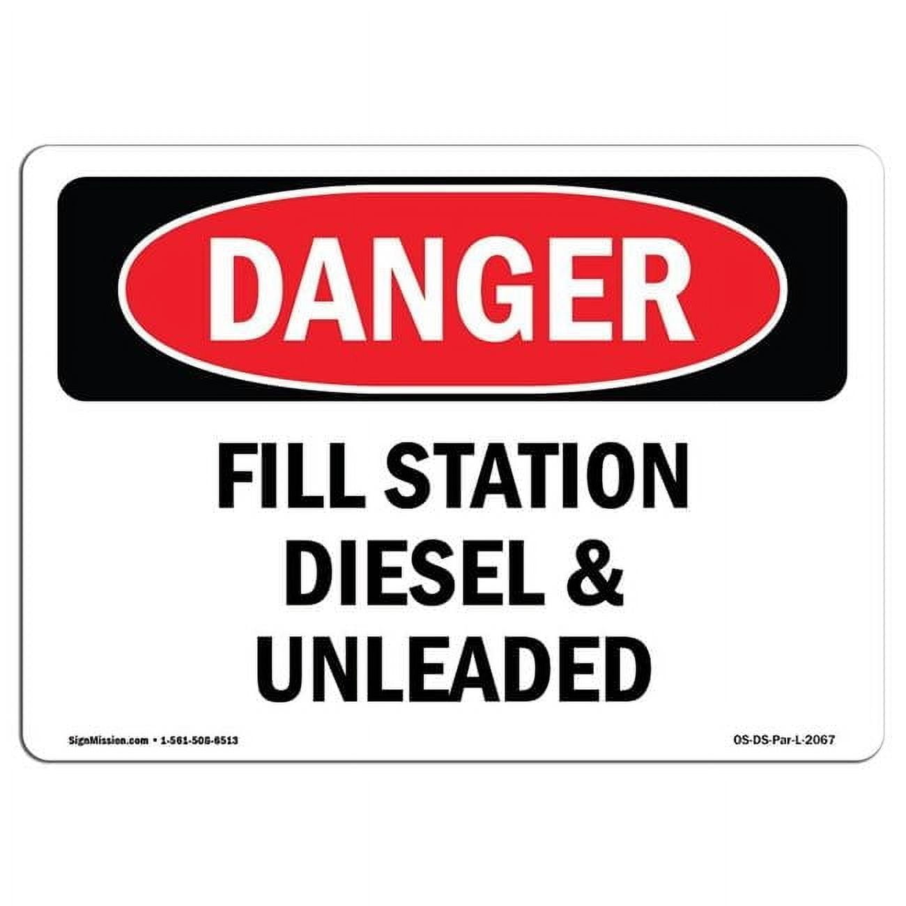 OSHA Danger Sign - Fill Station Diesel And Unleaded | Aluminum Sign ...