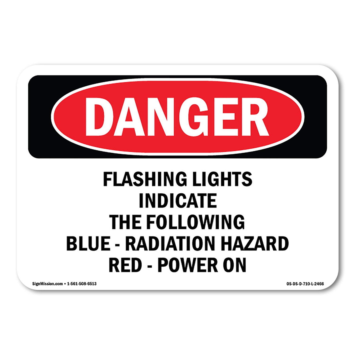 OSHA Danger Sign - Flashing Lights Indicate The Following Blue ...