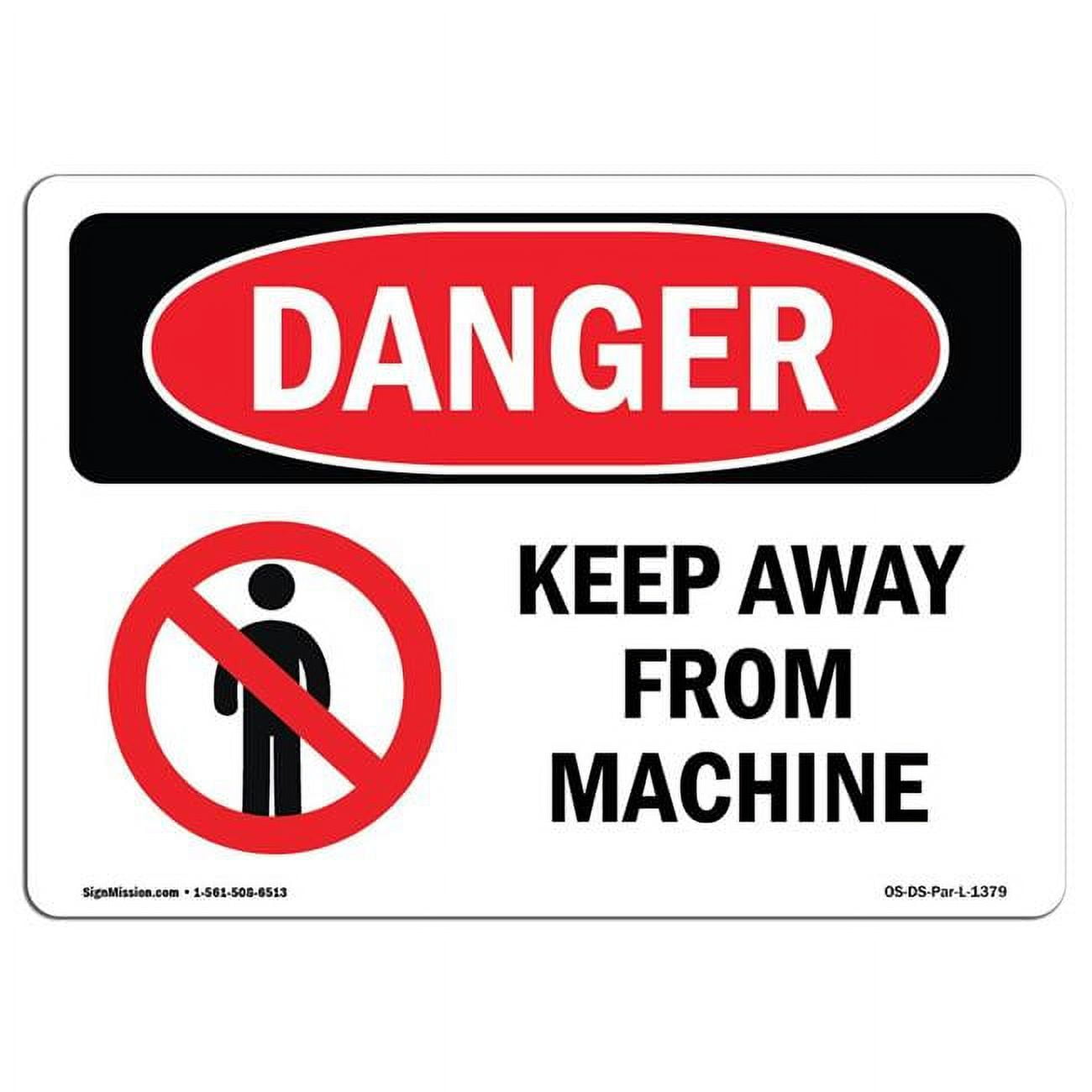 SignMission 10 x 14 in. OSHA Danger Sign - Keep Away From Machine ...