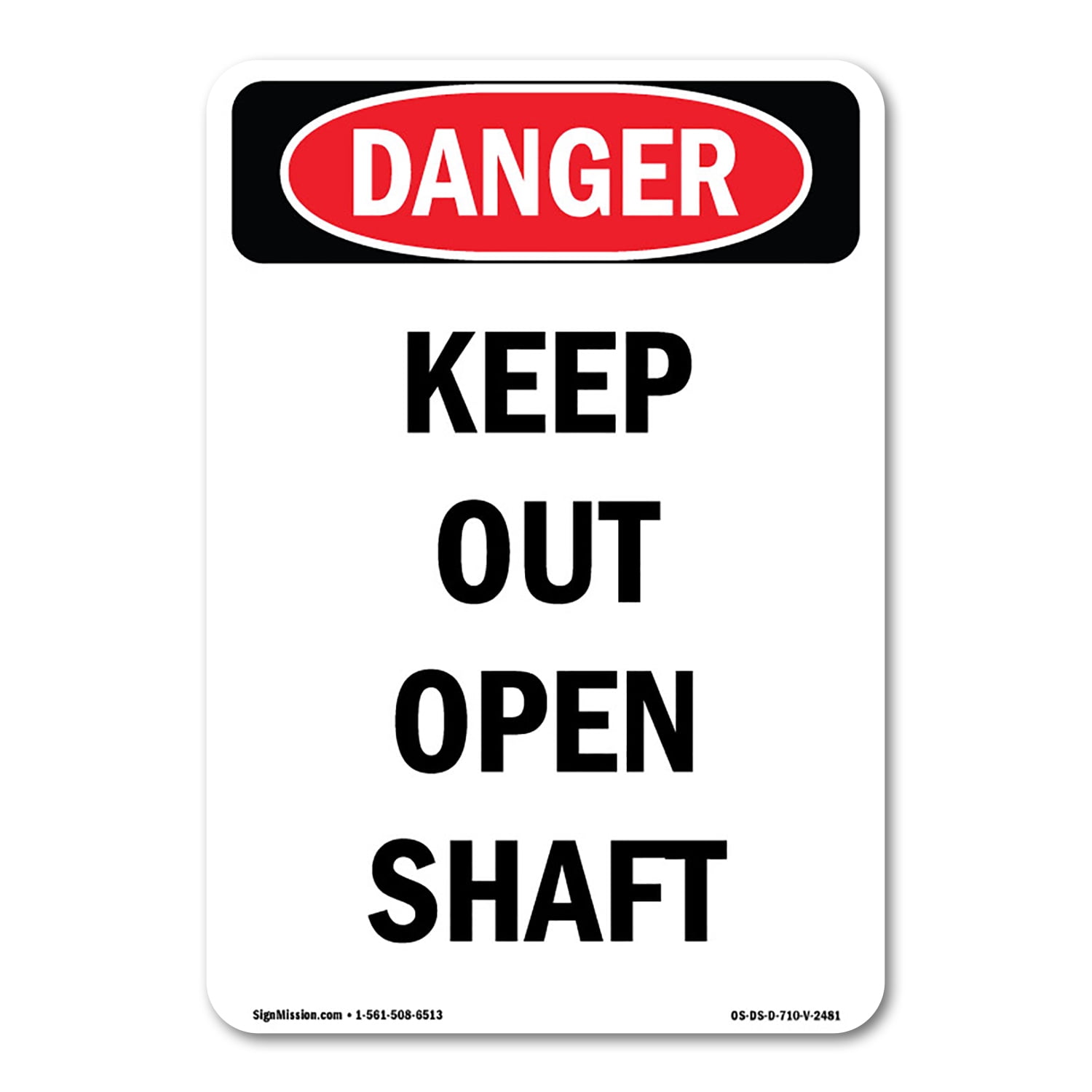 OSHA Danger Sign - Keep Out Open Shaft | Aluminum Sign | Protect Your ...
