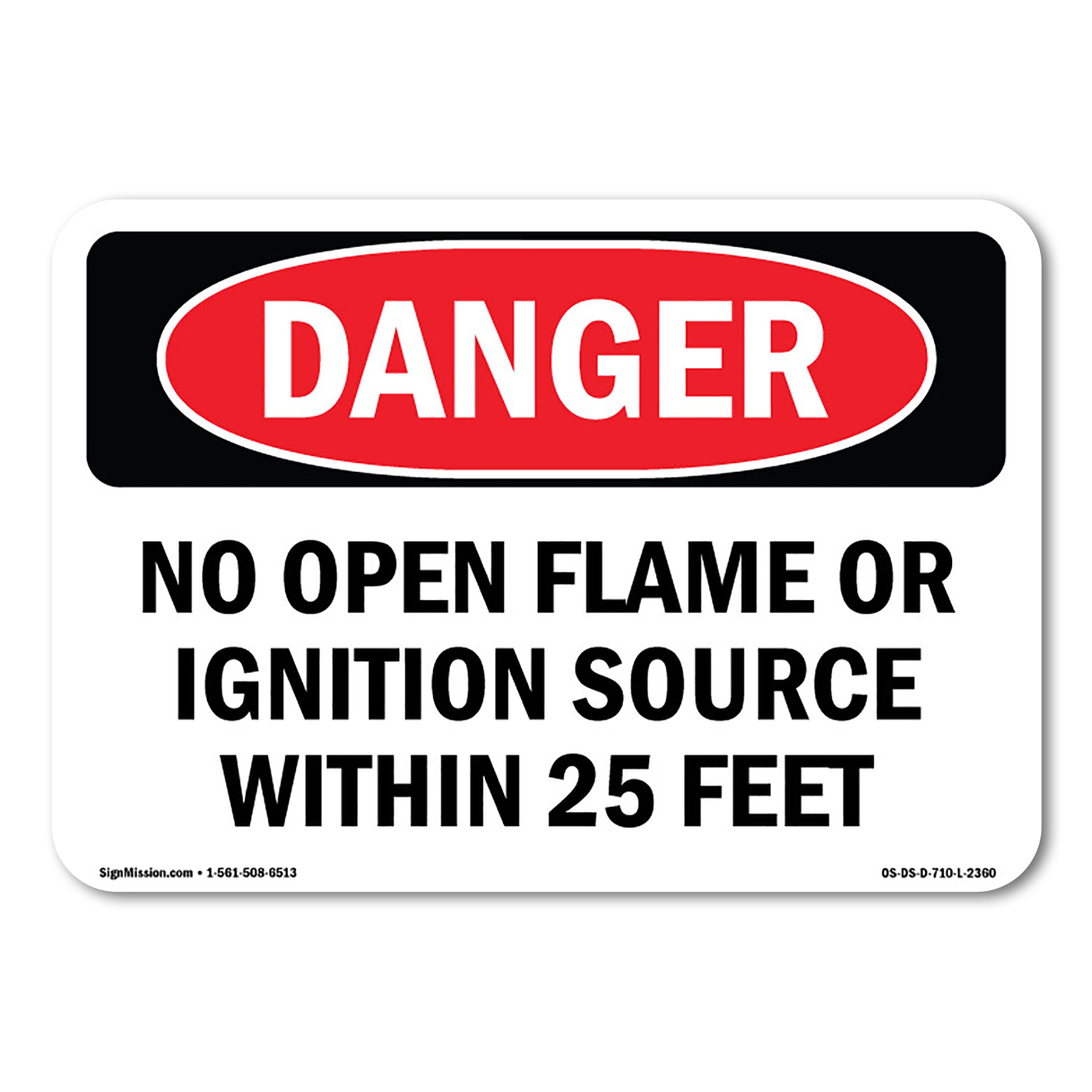 OSHA Danger Sign - No Open Flame Or Ignition Source Within 25 Feet ...