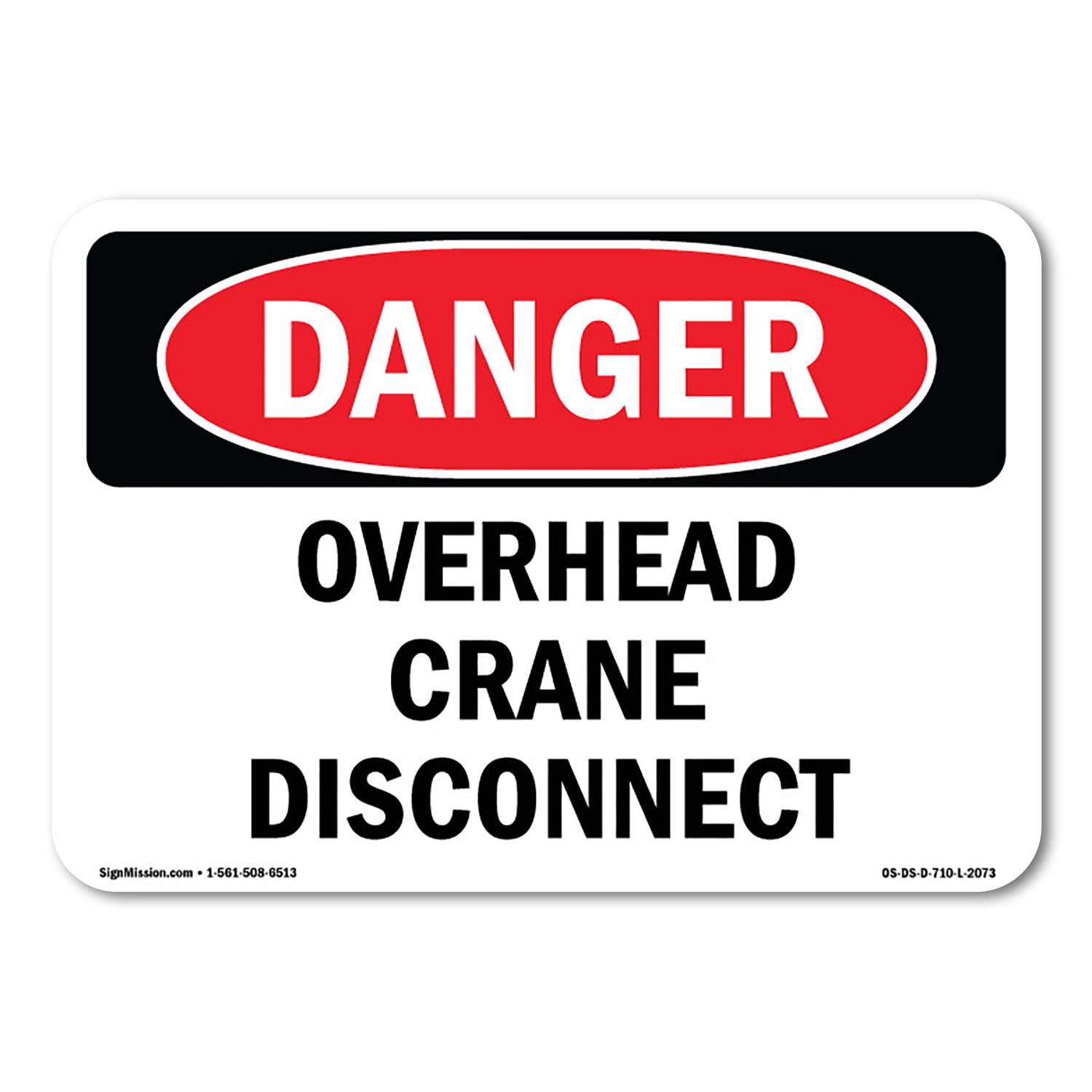 OSHA Danger Sign - Overhead Crane Disconnect | Aluminum Sign | Protect ...