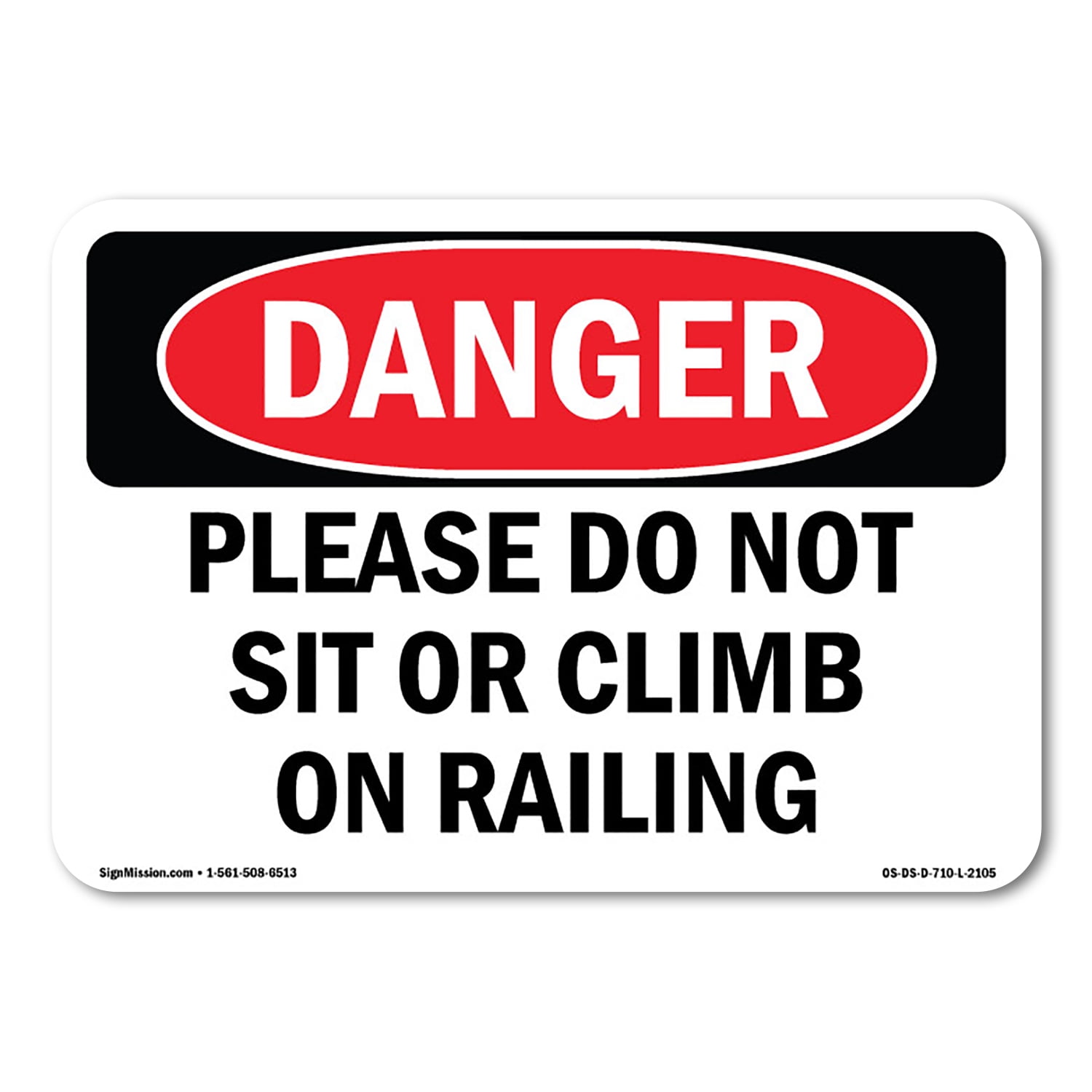 OSHA Danger Sign - Please Do Not Sit Or Climb On Railing | Aluminum ...