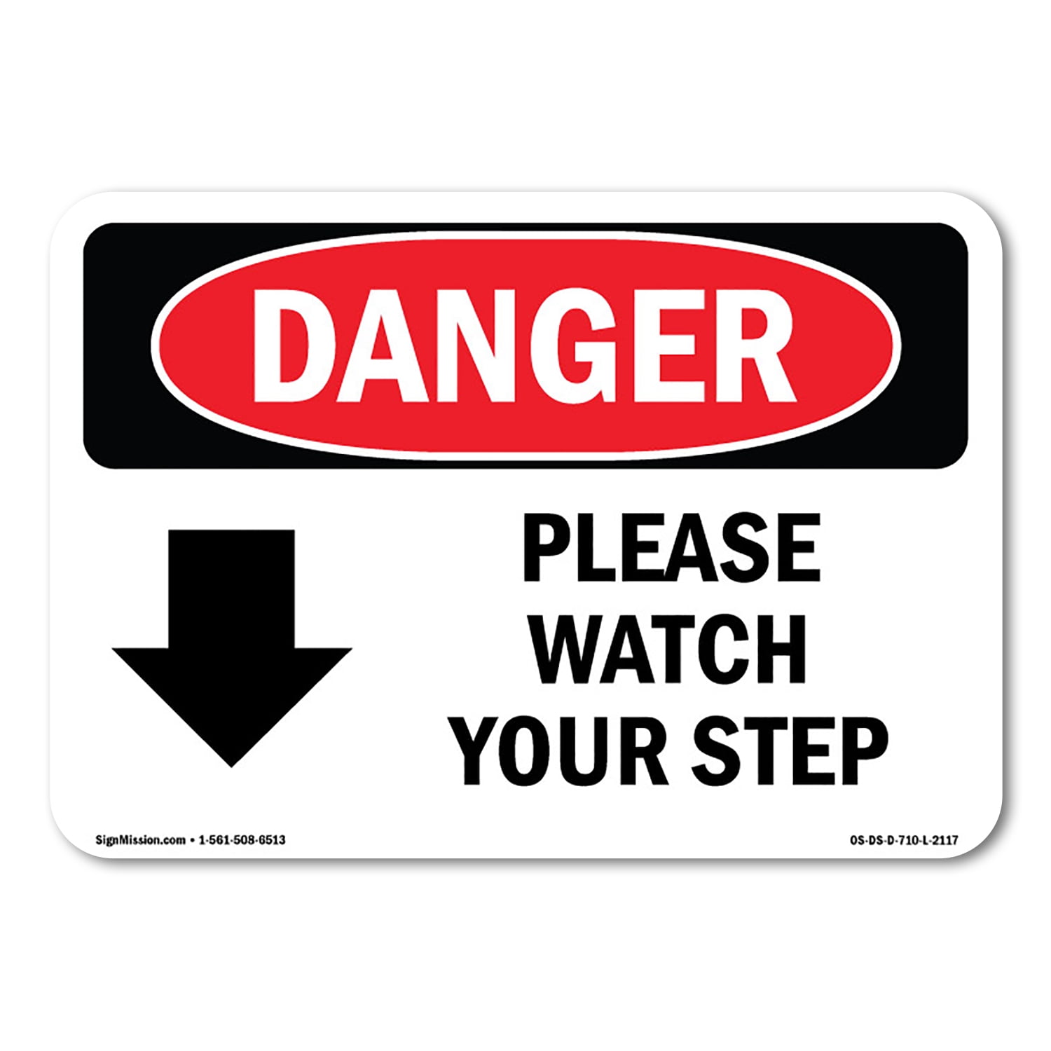 OSHA Danger Sign - Please Watch Your Step [Down Arrow] | Aluminum Sign ...