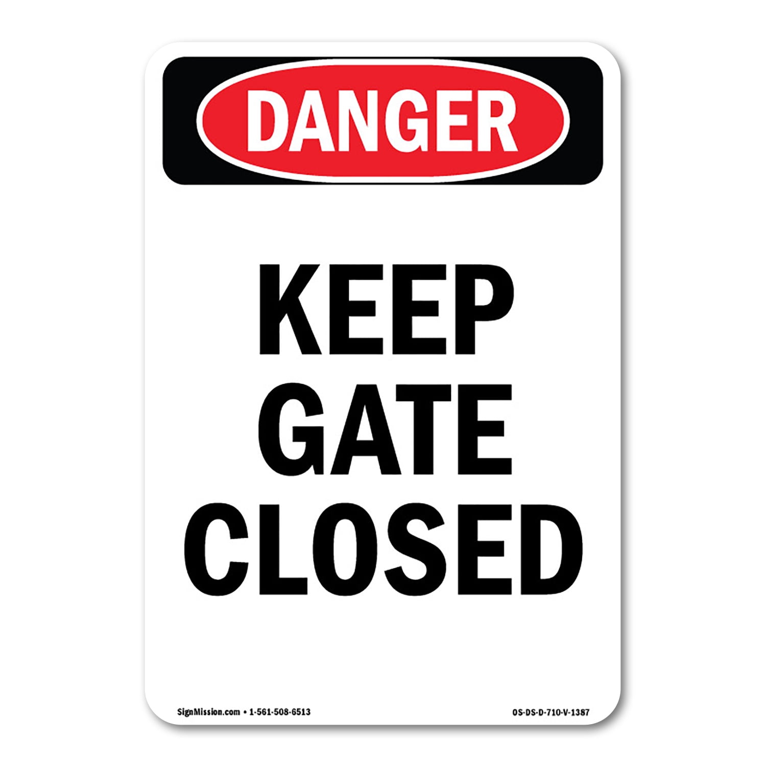 OSHA Danger Sign - Portrait Keep Gate Closed | Aluminum Sign | Protect ...