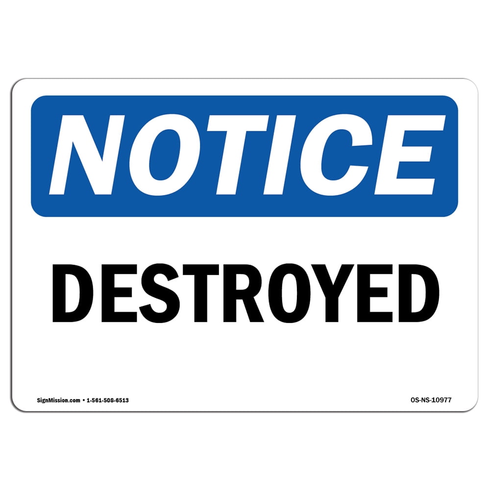 OSHA Notice Sign - Destroyed | Aluminum Sign | Protect Your Business ...