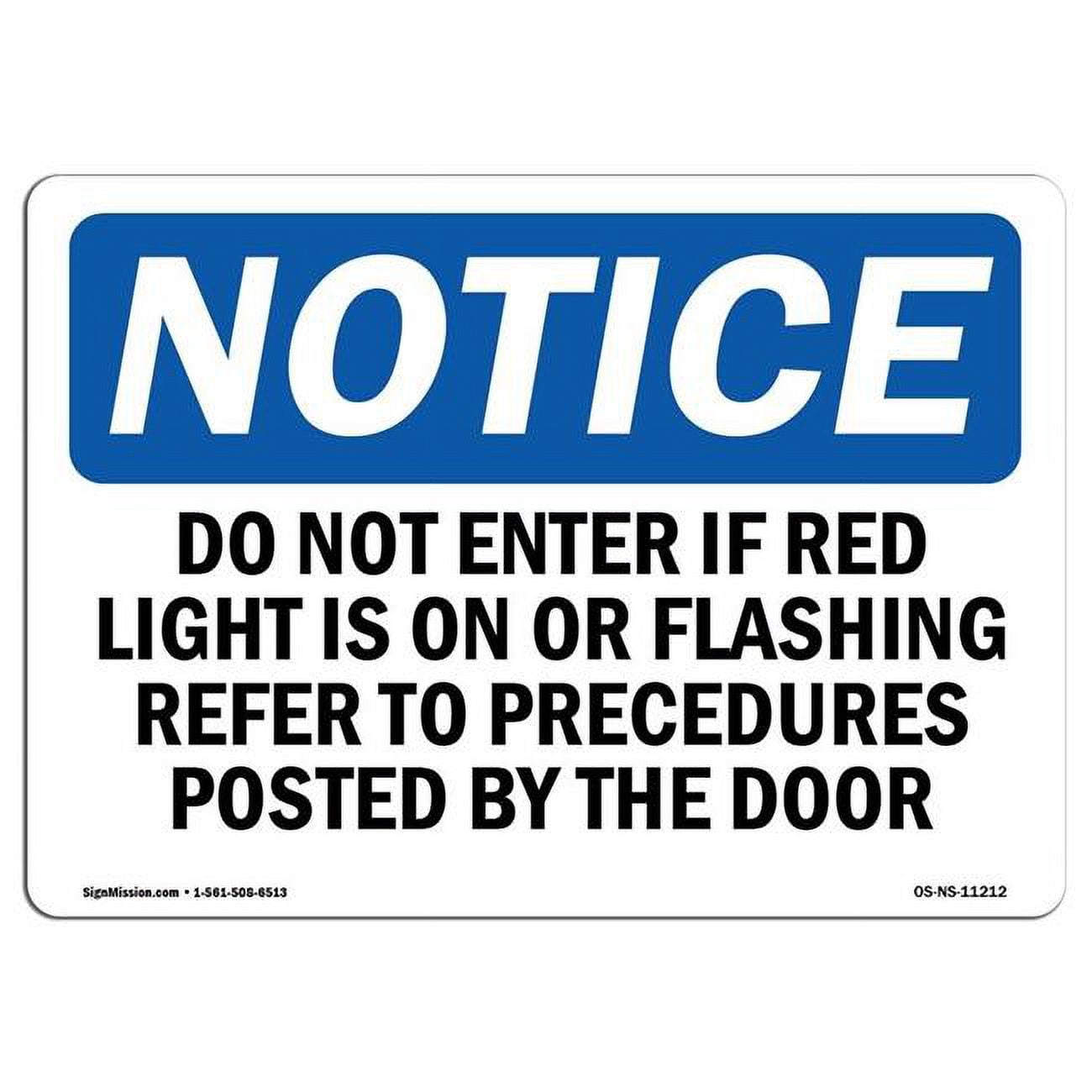 SignMission 10 x 14 in. OSHA Notice Sign - Do Not Enter Room If Red ...