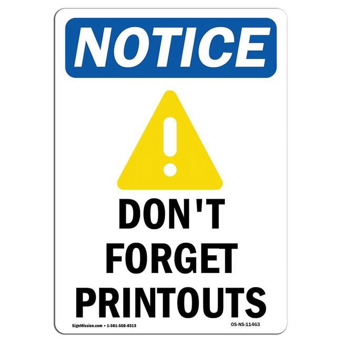 SignMission 10 x 14 in. OSHA Notice Sign - Dont Forget Printouts ...
