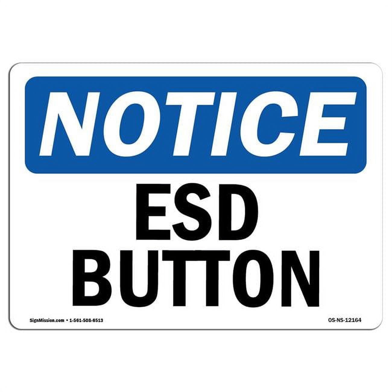 SignMission 10 x 14 in. OSHA Notice Sign - ESD Button - Walmart.com
