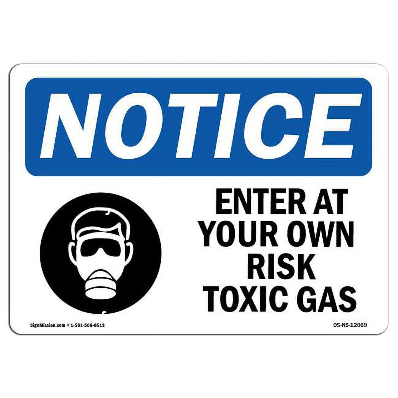 SignMission 10 x 14 in. OSHA Notice Sign - Enter At Your Own Risk Toxic ...