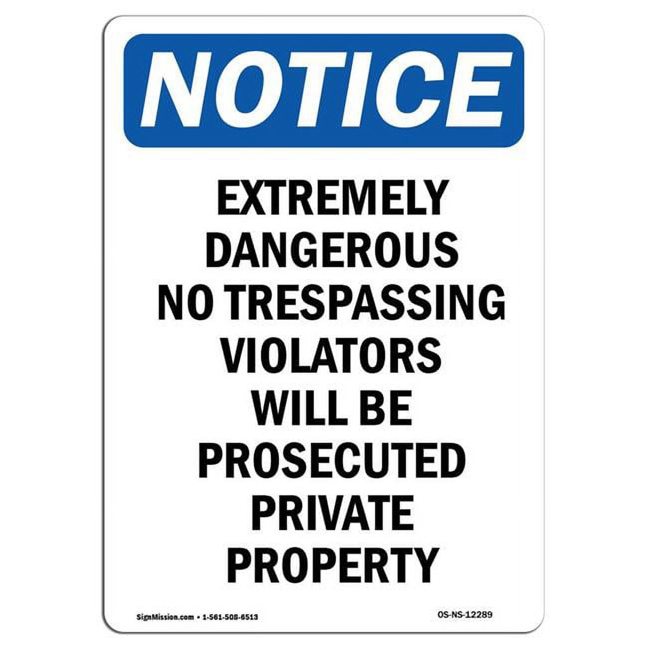 SignMission 10 x 14 in. OSHA Notice Sign - Extremely Dangerous No ...