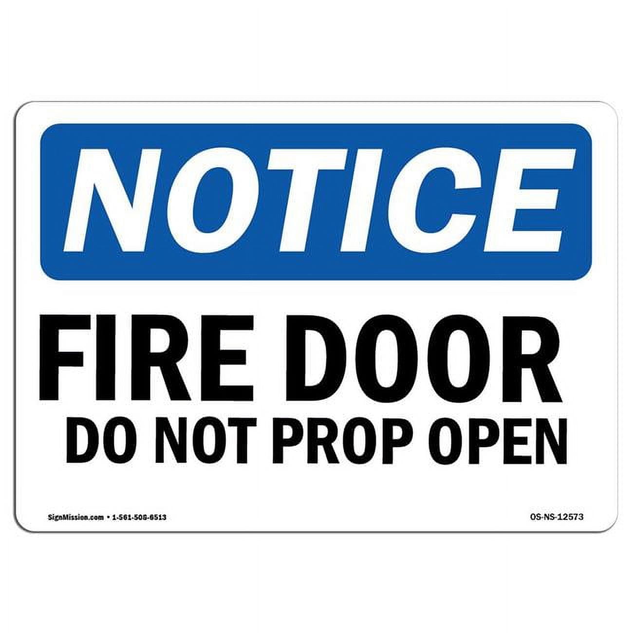SignMission 10 x 14 in. OSHA Notice Sign - Fire Door Do Not Prop Open ...