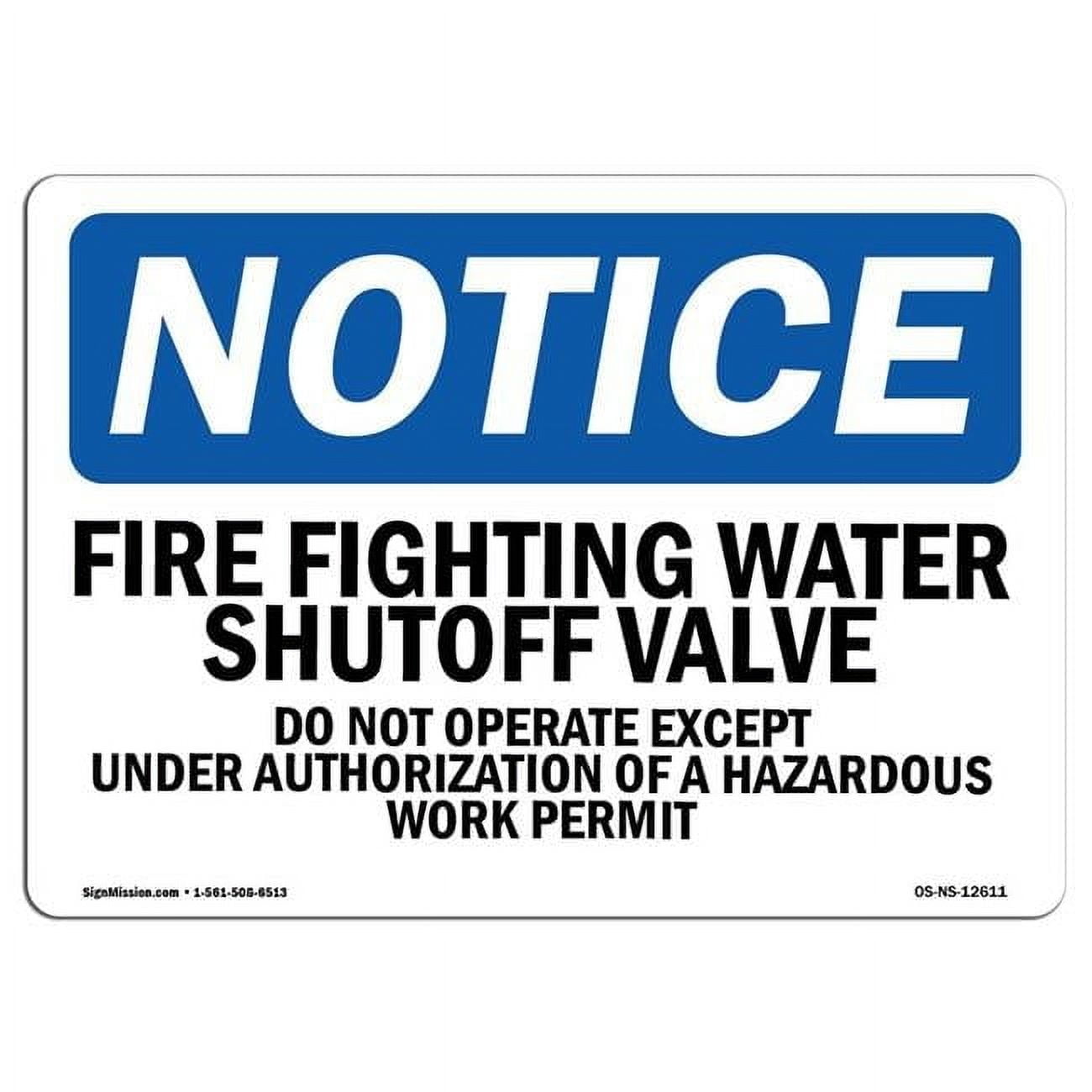 OSHA Notice Sign - Fire Fighting Water Shutoff Valve Do Not | Aluminum ...