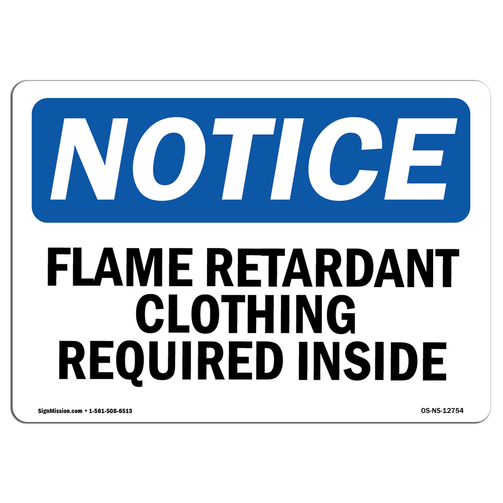 OSHA Notice Sign - Flame Retardant Clothing Required Inside | Aluminum ...