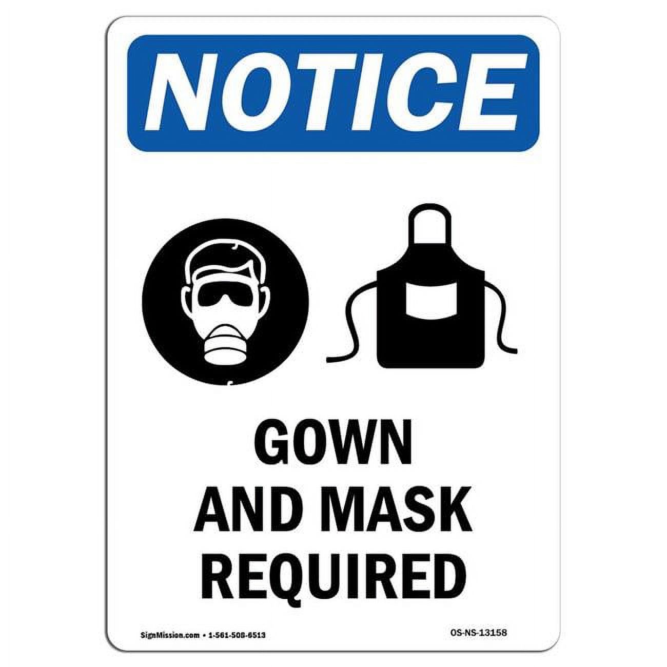 SignMission 10 x 14 in. OSHA Notice Sign - Gown & Mask Required ...