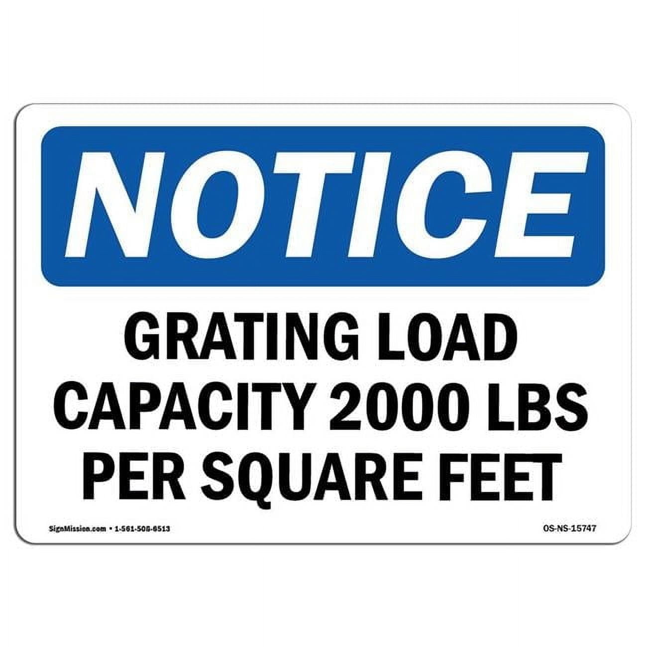 OSHA Notice Sign - NOTICE Grating Load Capacity 2000 Lbs Per | Aluminum ...