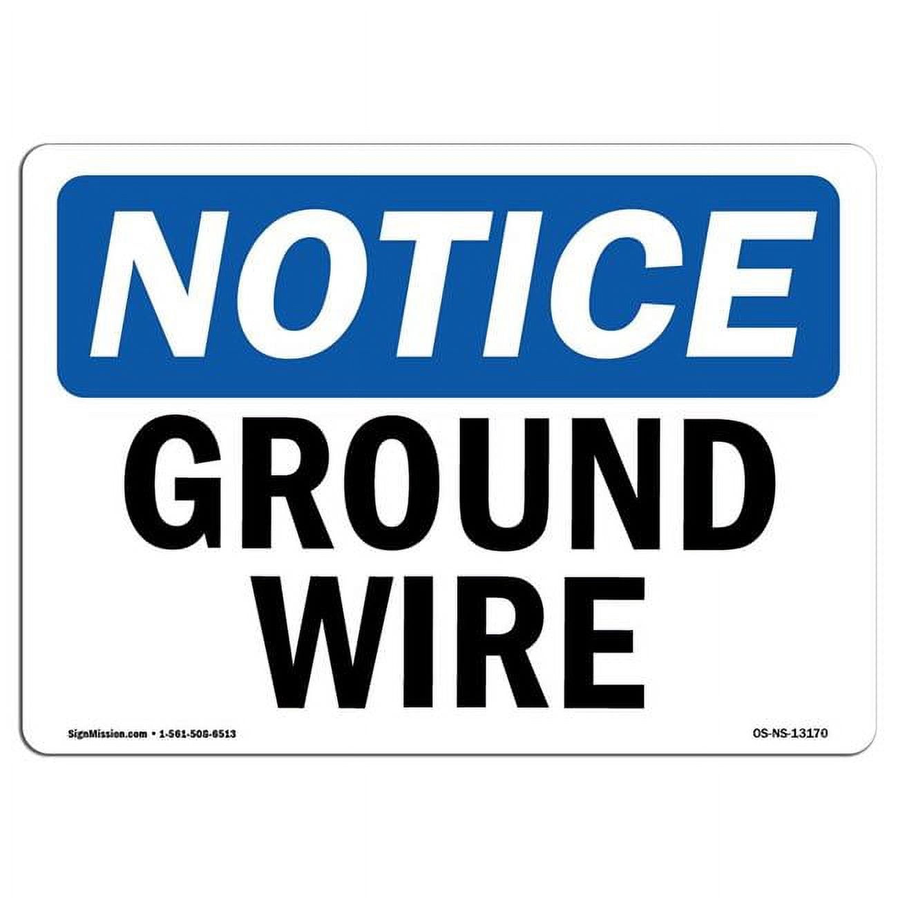 SignMission 10 x 14 in. OSHA Notice Sign - Ground Wire - Walmart.com