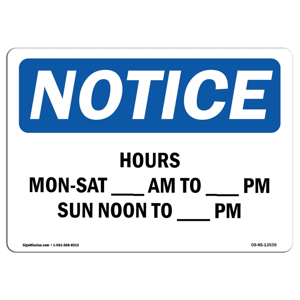 OSHA Notice Sign - Hours Mon - Sat ____ Am To ____ Pm Sun Noon ...
