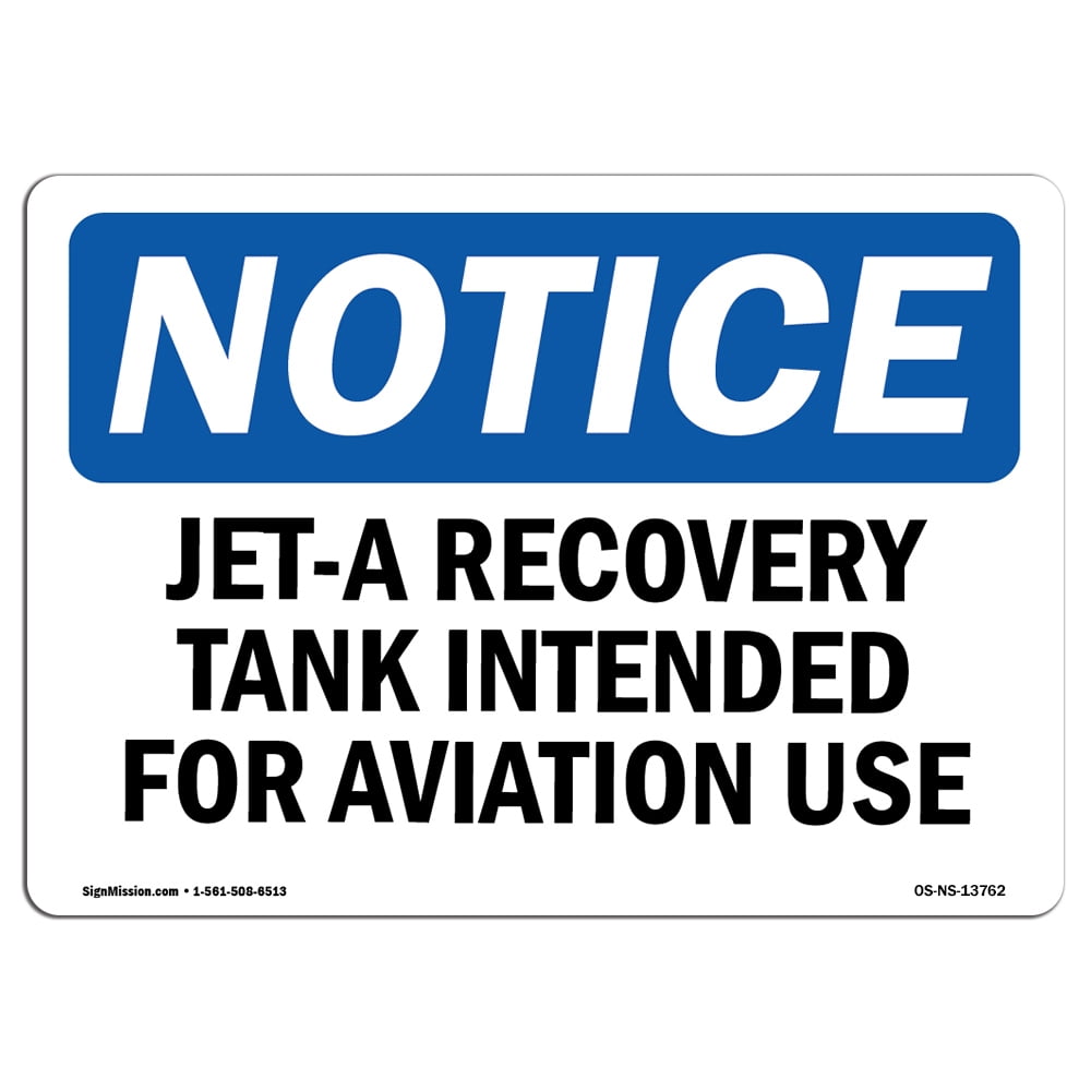 OSHA Notice Sign - Jet-A Recovery Tank Intended For Aviation Use ...