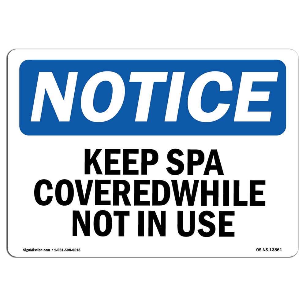 OSHA Notice Sign - Keep Spa Covered While Not In Use | Aluminum Sign ...