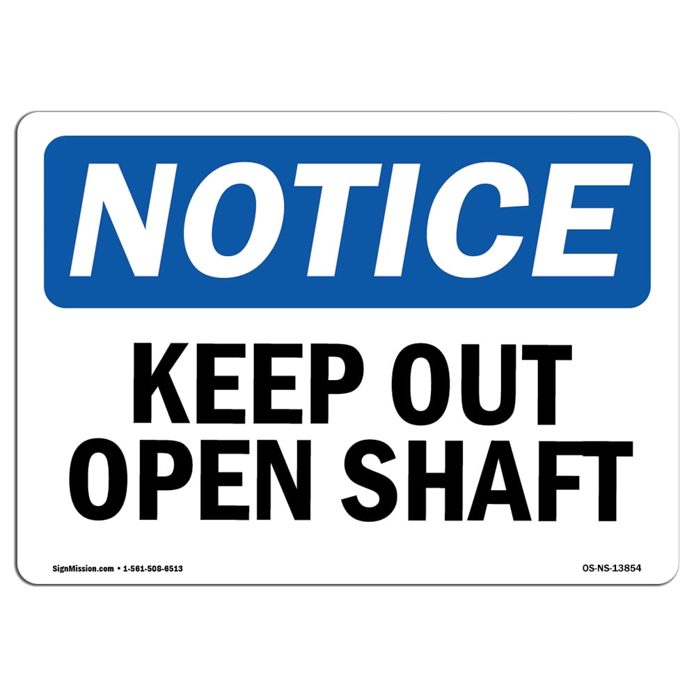 OSHA Notice Sign - Keep Out Open Shaft | Aluminum Sign | Protect Your ...