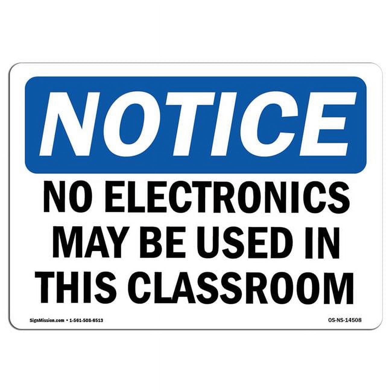 SignMission 10 x 14 in. OSHA Notice Sign - No Electronics May Be Used ...