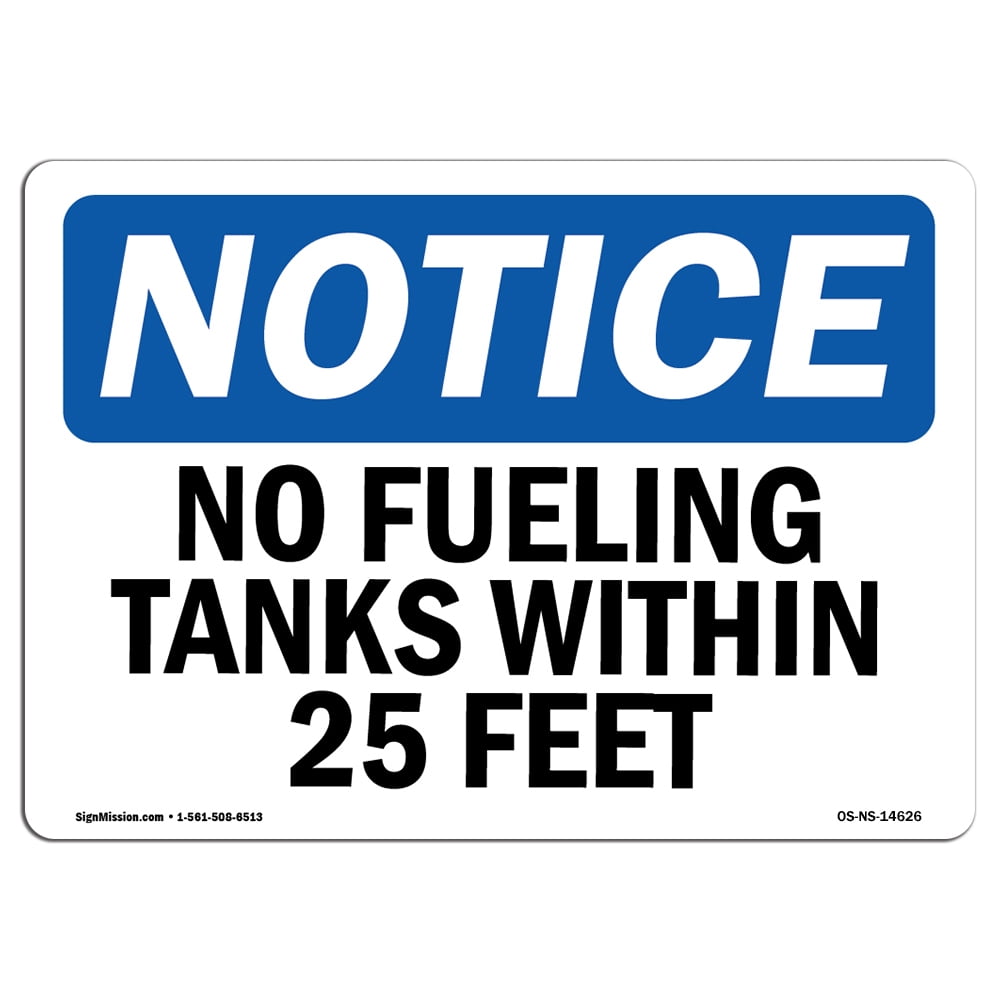 OSHA Notice Sign - No Fueling Tanks Within 25 Feet | Aluminum Sign ...