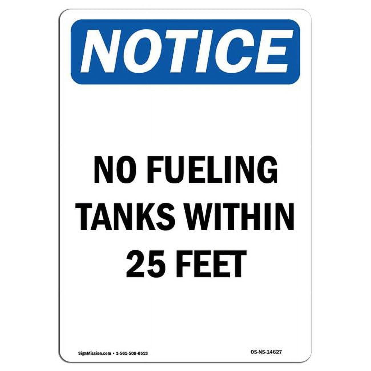 SignMission 10 x 14 in. OSHA Notice Sign - No Fueling Tanks within 25 ...