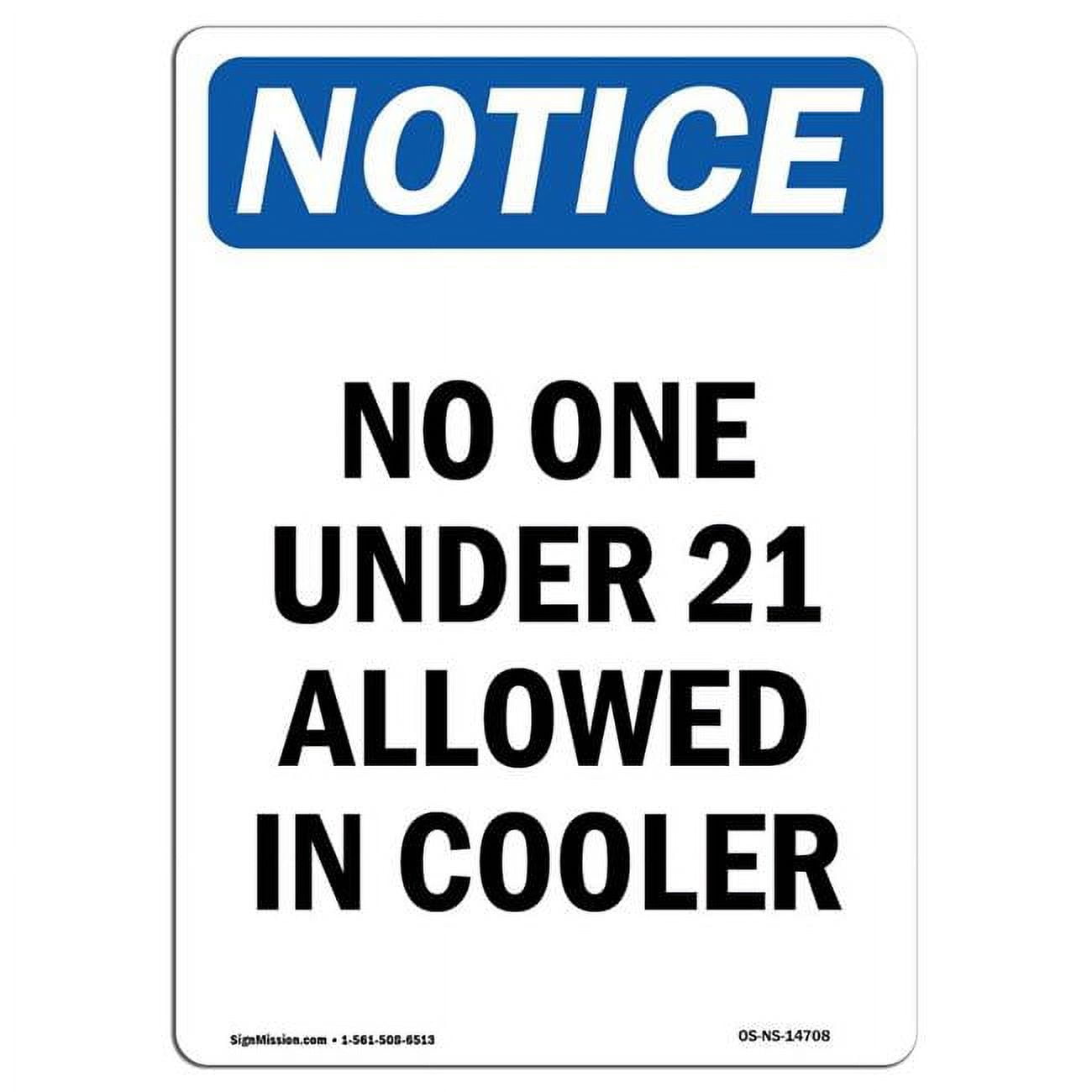 SignMission 10 x 14 in. OSHA Notice Sign - No One Under 21 Allowed in ...