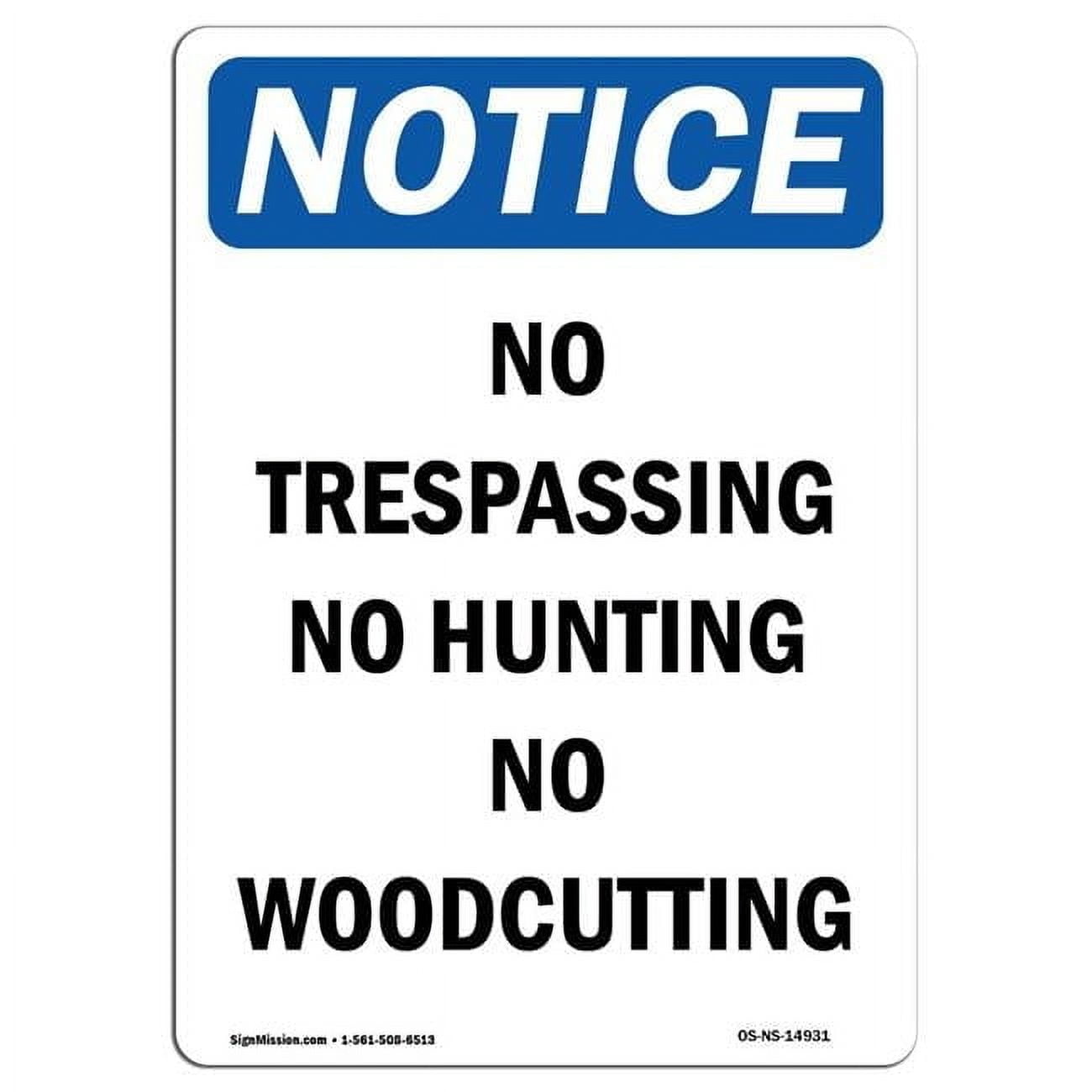 SignMission 10 x 14 in. OSHA Notice Sign - No Trespassing No Hunting No ...