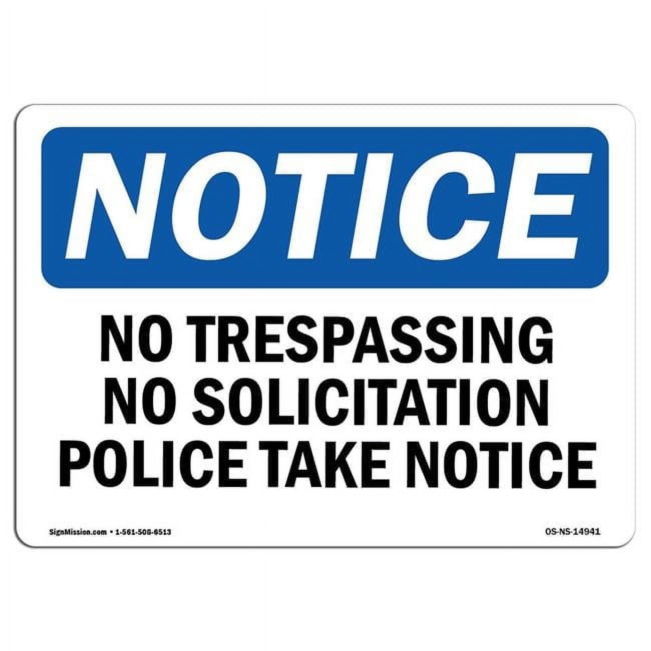 OSHA Notice Sign - No Trespassing No Soliciting Police Take Notice ...